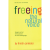 Freeing the Natural Voice (Revised & Expanded) - Silman-James Press, Inc.